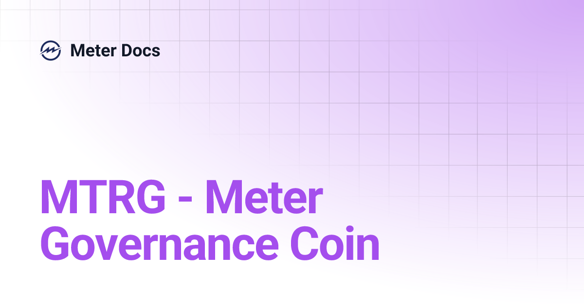 MTRG - Meter Governance Coin | Meter Docs