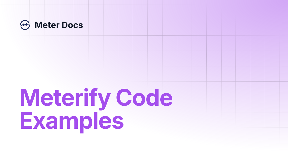 Meterify Code Examples | Meter Docs