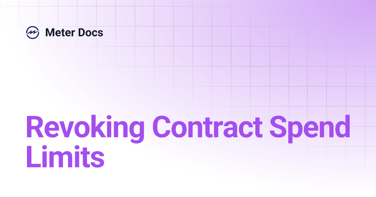 Revoking Contract Spend Limits | Meter Docs