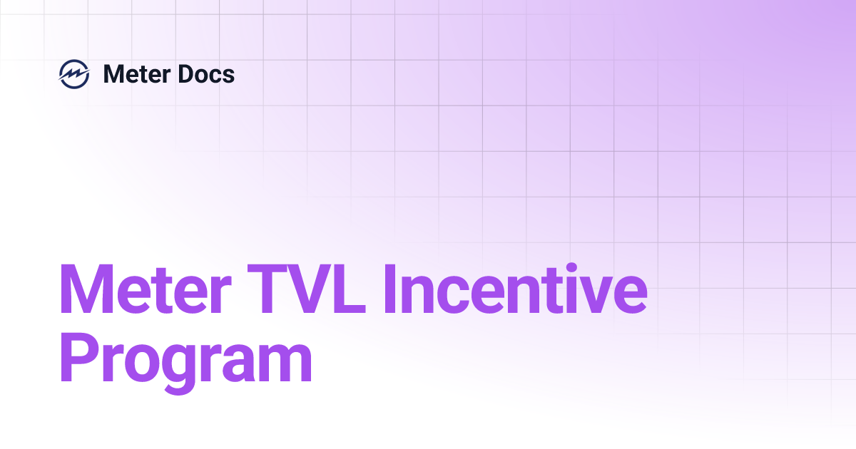 Meter TVL Incentive Program | Meter Docs