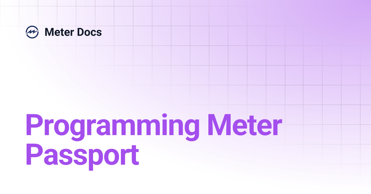 Programming Meter Passport | Meter Docs