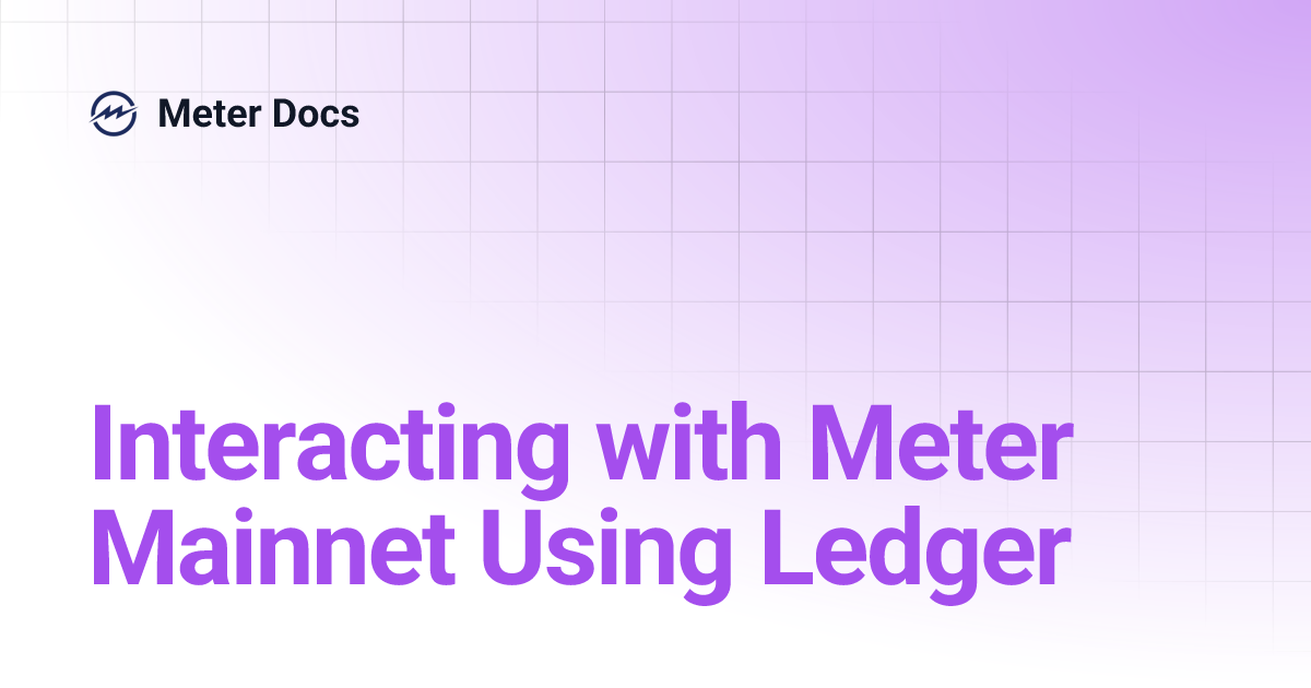 Interacting with Meter Mainnet Using Ledger | Meter Docs